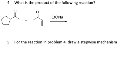 Solved 4. What is the product of the following reaction? | Chegg.com