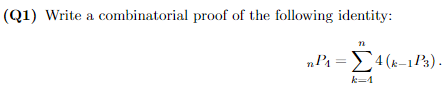 Solved Q1) Write a combinatorial proof of the following | Chegg.com