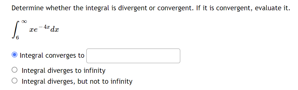 Solved Determine whether the integral is divergent or | Chegg.com
