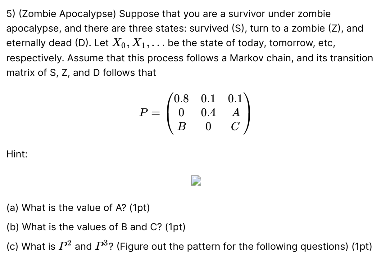 Solved 5) (Zombie Apocalypse) Suppose that you are a | Chegg.com