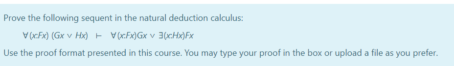 Solved Prove the following sequent in the natural deduction | Chegg.com
