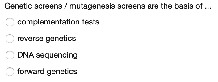 Solved Genetic screens / mutagenesis screens are the basis | Chegg.com