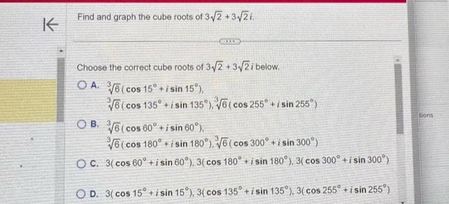 Solved Find and graph the cube roots of 32+32i. Choose the | Chegg.com