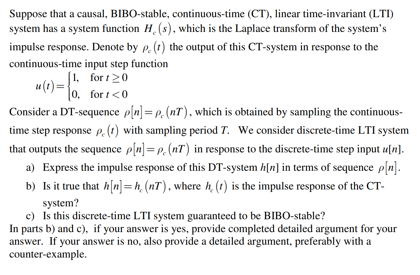 Solved Suppose that a causal, BIBO-stable, continuous-time | Chegg.com