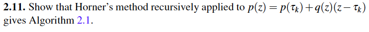 2.11. Show that Horner's method recursively applied | Chegg.com