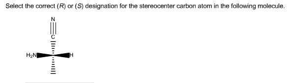 Solved Select the correct (R) or (S) designation for the | Chegg.com