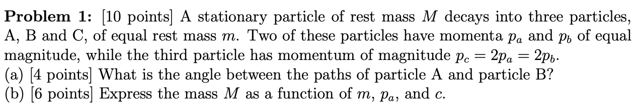 Solved Problem 1: [10 points) A stationary particle of rest | Chegg.com