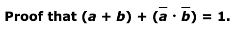 Solved Proof that (a + b) + (a - b) = 1. | Chegg.com