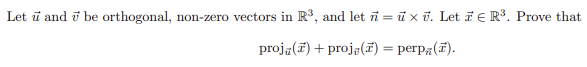 Solved Let u and v be orthogonal, non-zero vectors in R3, | Chegg.com