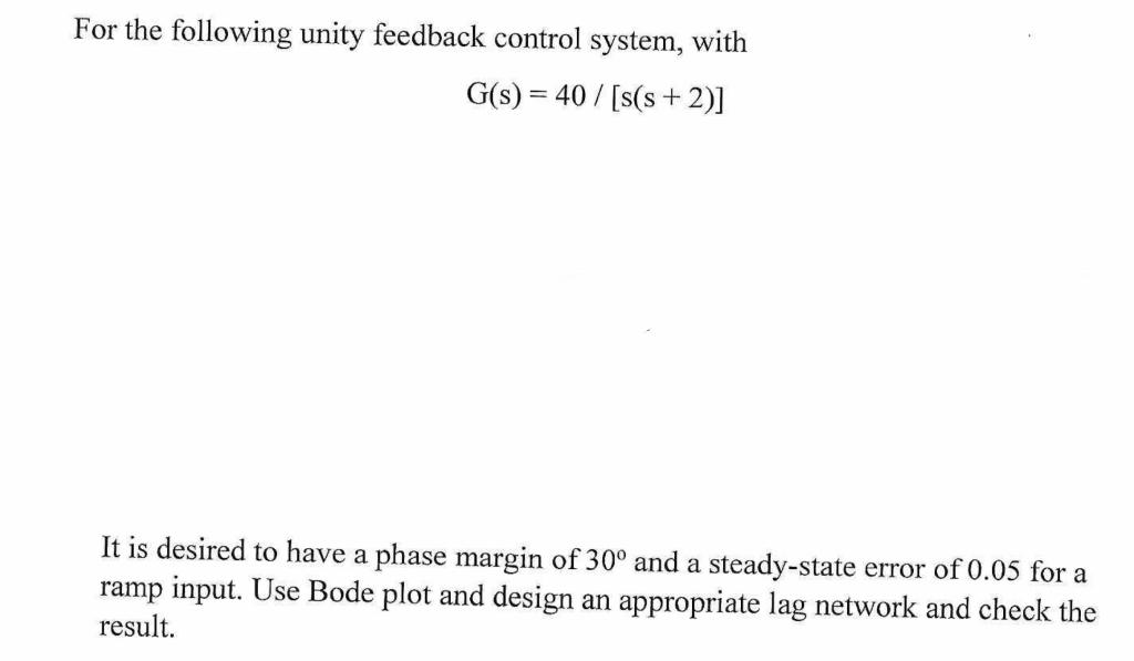 Solved For the following unity feedback control system, with | Chegg.com