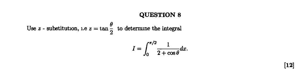 Solved QUESTION 8 Use z - substitution, i.e z tan^ to | Chegg.com