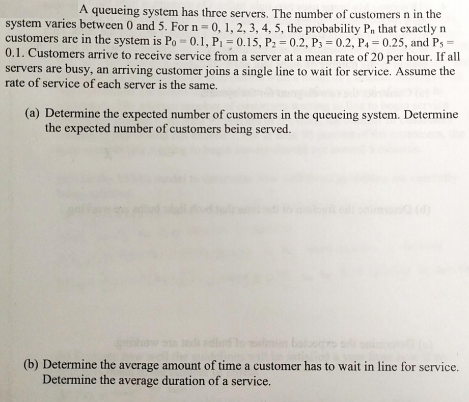 Solved A queueing system has three servers. The number of | Chegg.com