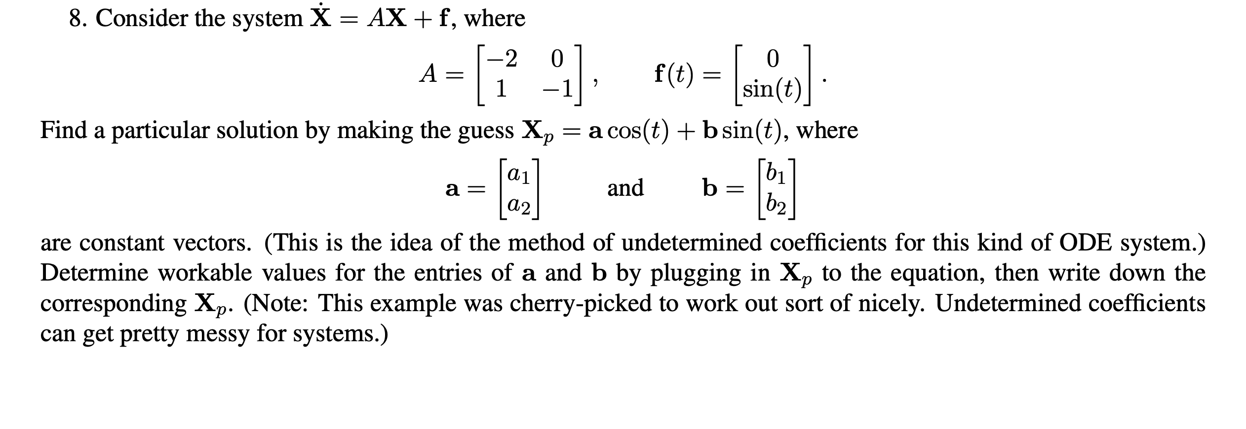 Solved 8. Consider the system X˙=AX+f, where | Chegg.com