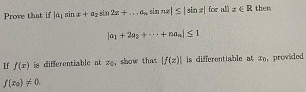 Solved Prove that if |a1sinx+a2sin2x+dotsansinnx|≤|sinx| | Chegg.com