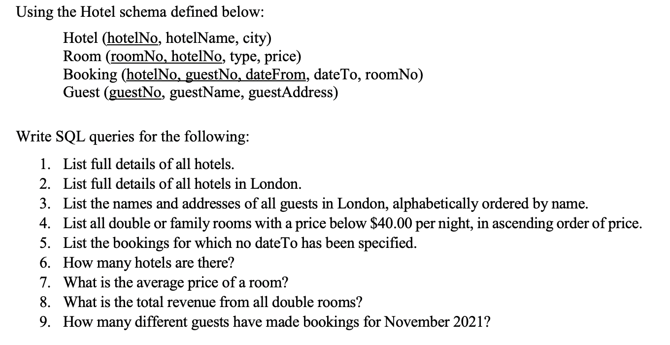 Solved Using the Hotel schema defined below: Hotel (hotelNo, | Chegg.com