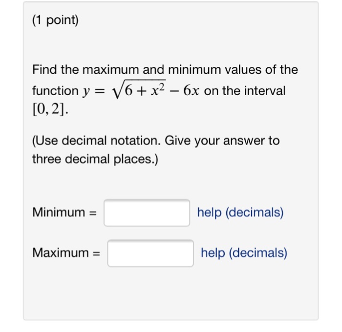 Solved (1 point) Find the maximum and minimum values of the | Chegg.com