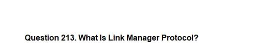 Solved Question 213. What Is Link Manager Protocol? | Chegg.com