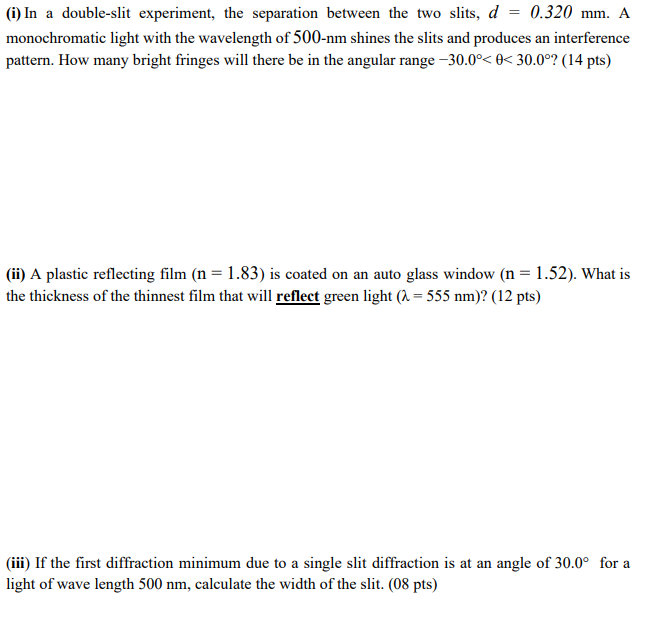 Solved (i) In a double-slit experiment, the separation | Chegg.com