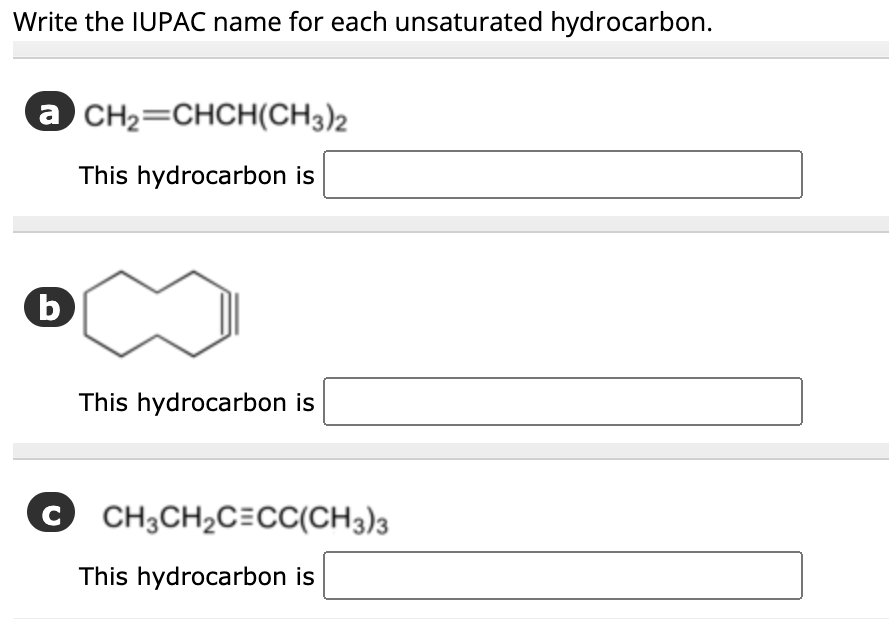 Solved Write the IUPAC name for each unsaturated | Chegg.com