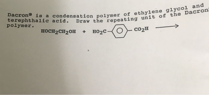 Solved Dacron is a condensation polymer of ethylene glycol | Chegg.com