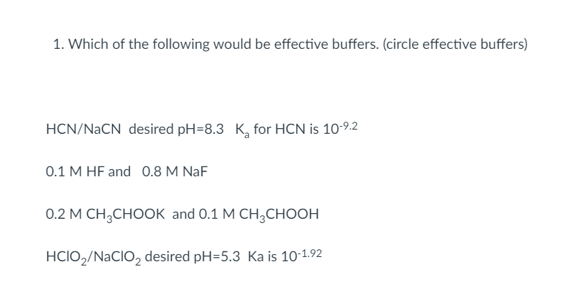 Solved 1. Which of the following would be effective buffers. | Chegg.com