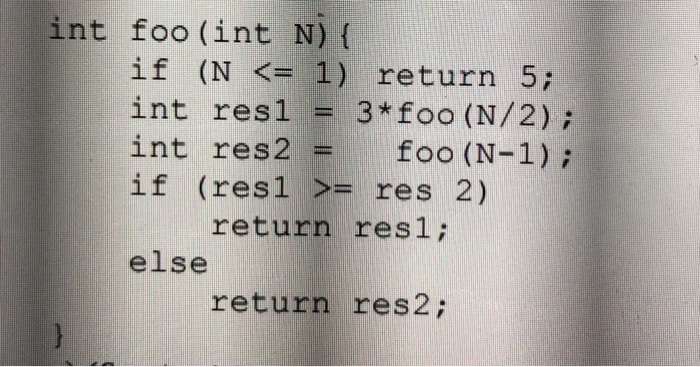 Solved int foo (int N) ( if (N