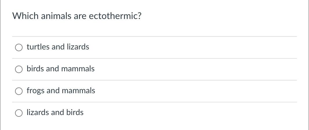 Solved Which animals are ectothermic? turtles and lizards | Chegg.com