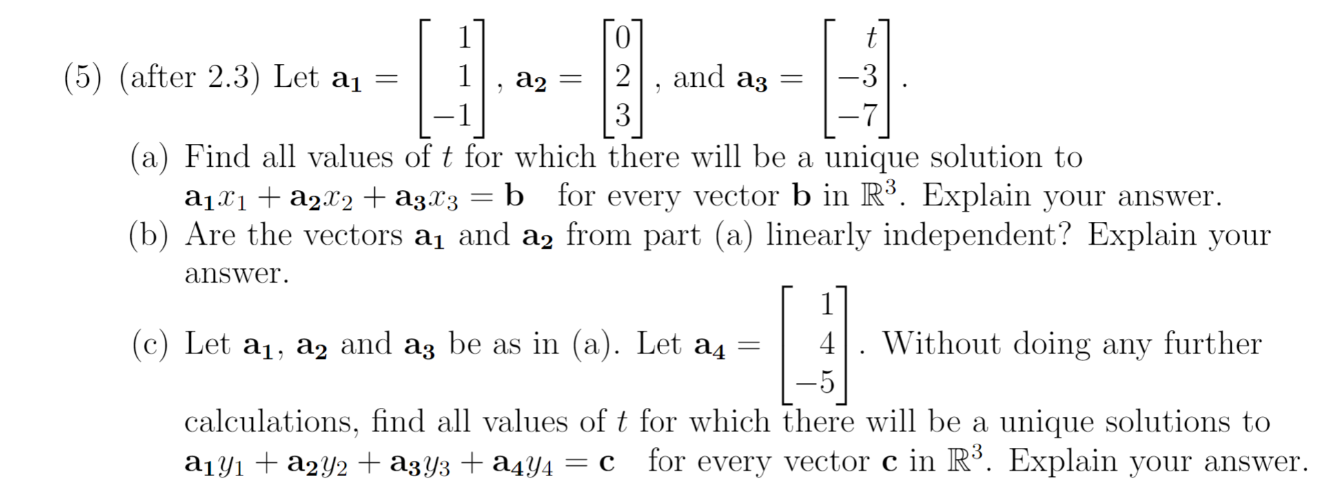Solved (5) (after 2.3) Let aj = 1, a2 = 2, and az = |- -1 | | Chegg.com Solved (5) (after 2.3) Let aj = 1, a2 = 2, and az = |- -1 | | Chegg.com