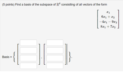 Solved (5 points) Find a basis of the subspace of R4 | Chegg.com