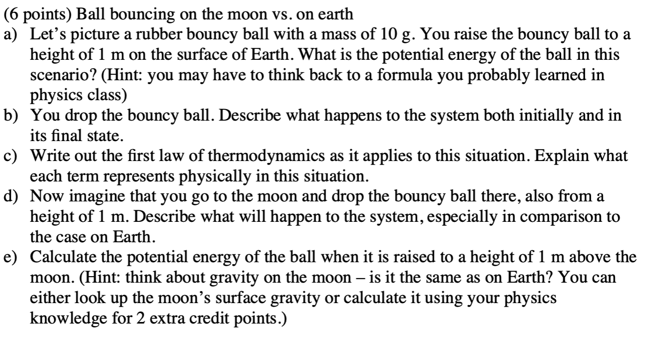 Solved (6 points) Ball bouncing on the moon vs. on earth a) | Chegg.com