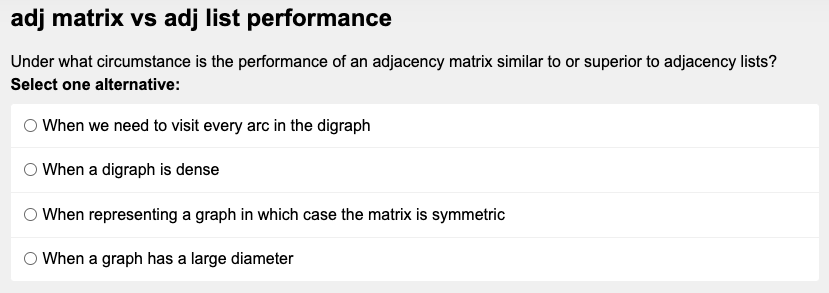 Solved adj matrix vs adj list performance Under what | Chegg.com