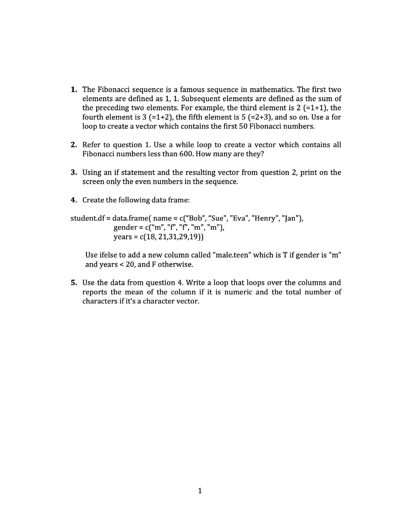 Solved 1. The Fibonacci sequence is a famous sequence in | Chegg.com