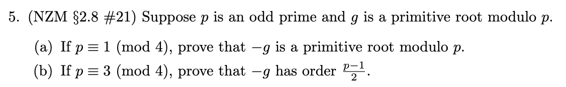 Solved 5. (NZM 82.8 #21) Suppose p is an odd prime and g is | Chegg.com