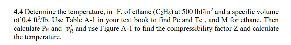 Solved 4.4 Determine the temperature, in °F, of ethane | Chegg.com