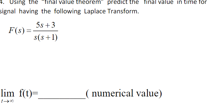 Solved 4. Using the "final value theorem" predict the final | Chegg.com
