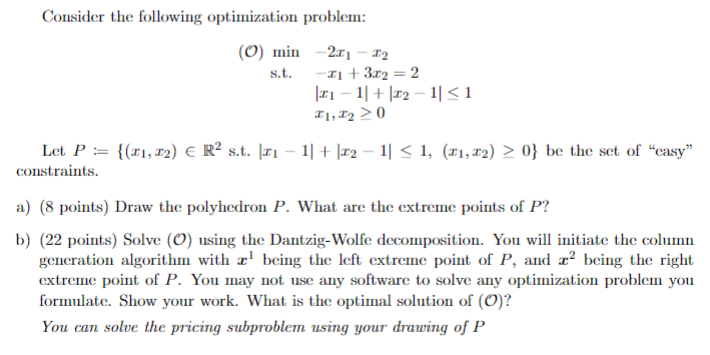 Solved Consider the following optimization problem: (O) min | Chegg.com
