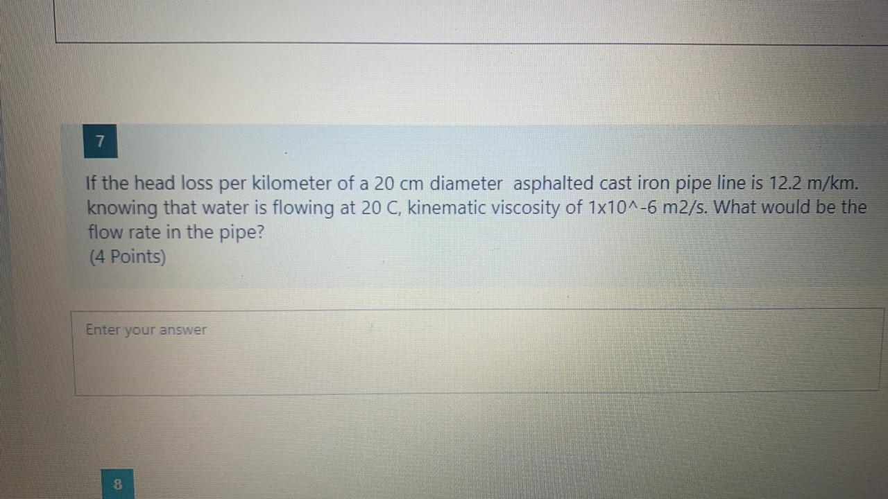 Solved 7 If the head loss per kilometer of a 20 cm diameter | Chegg.com
