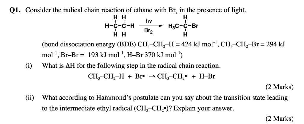 Solved Q1. Consider the radical chain reaction of ethane | Chegg.com