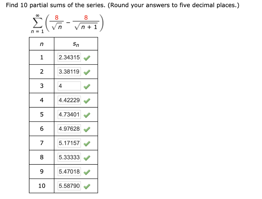 Solved Find 10 partial sums of the series. (Round your | Chegg.com