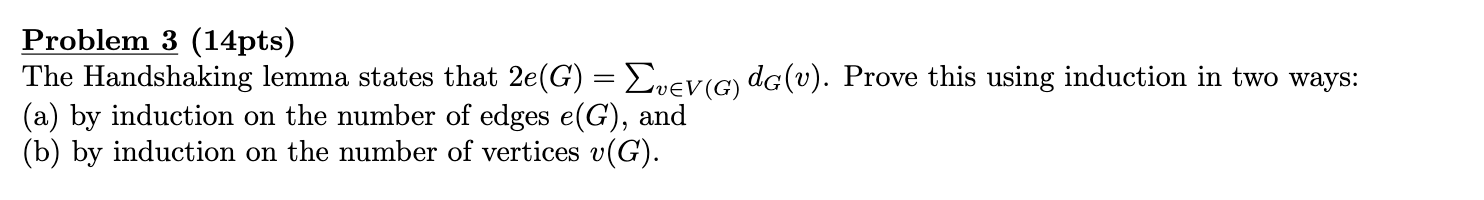 Solved The Handshaking lemma states that 2e(G) = P v∈V (G) | Chegg.com