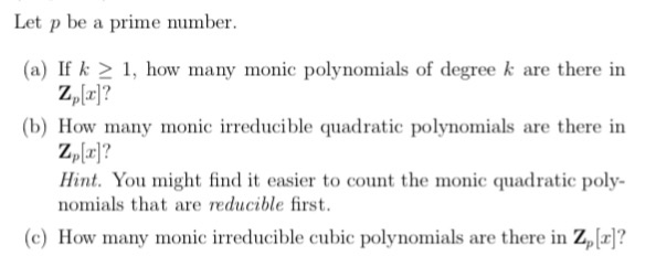 Solved Let p be a prime number (a) If k 2 1, how many monic | Chegg.com