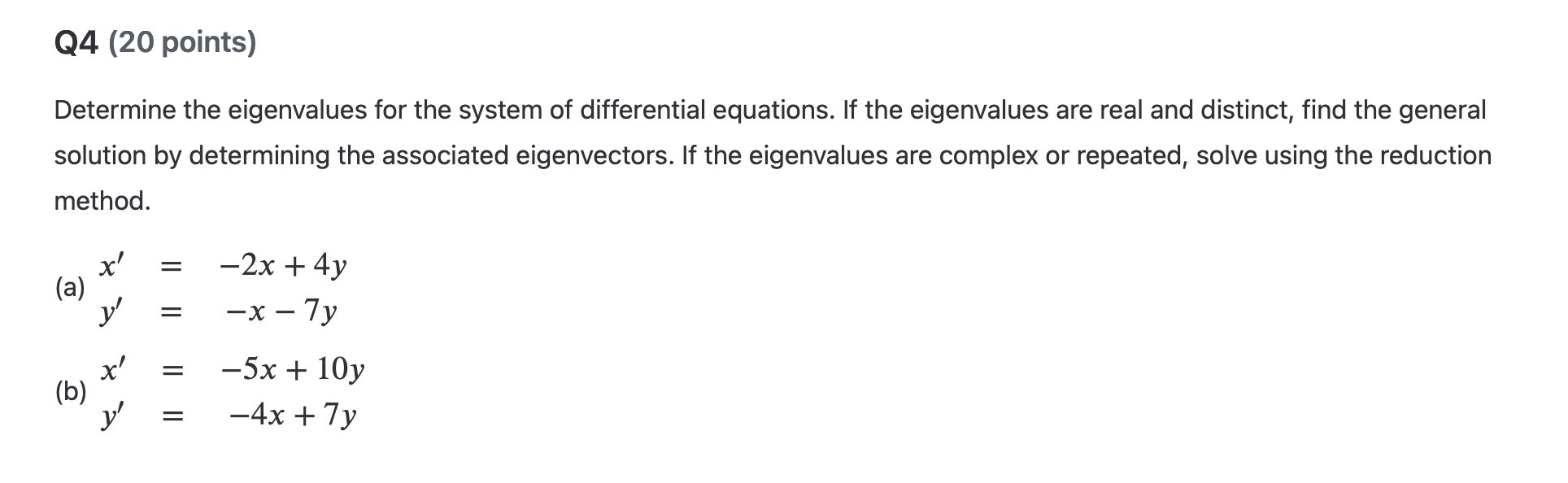 Solved Q4 (20 ﻿points)Determine the eigenvalues for the | Chegg.com