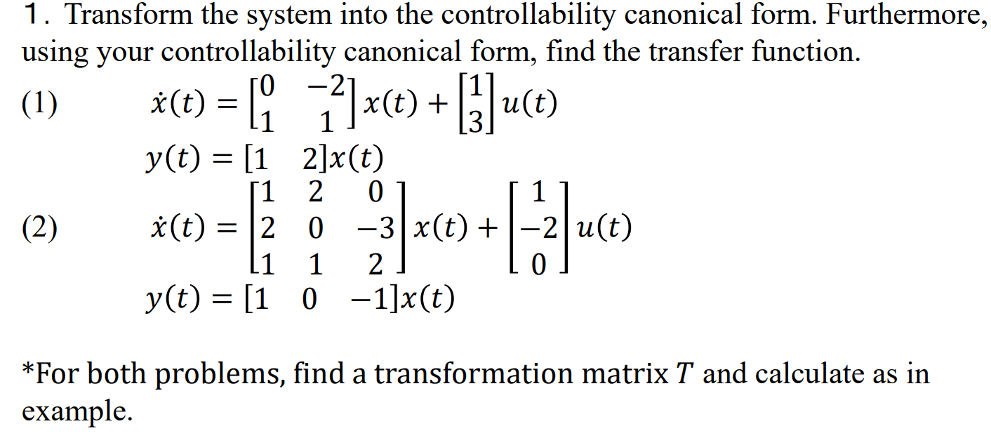 1. Transform the system into the controllability | Chegg.com