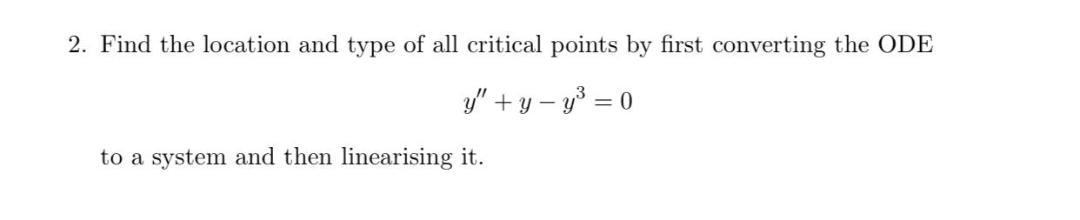 Solved 2. Find the location and type of all critical points | Chegg.com
