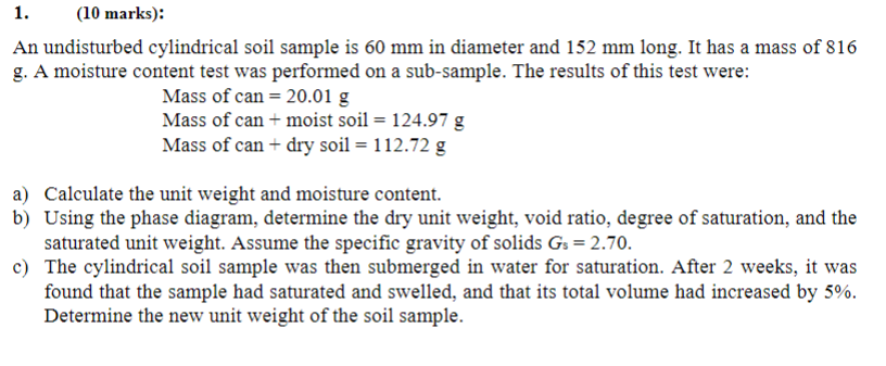 Solved 1. (10 marks): An undisturbed cylindrical soil sample | Chegg.com