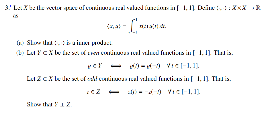 Solved 3.* Let X be the vector space of continuous real | Chegg.com