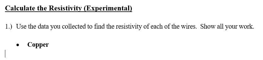 Solved Calculate the Resistivity (Experimental) 1.) Use the | Chegg.com