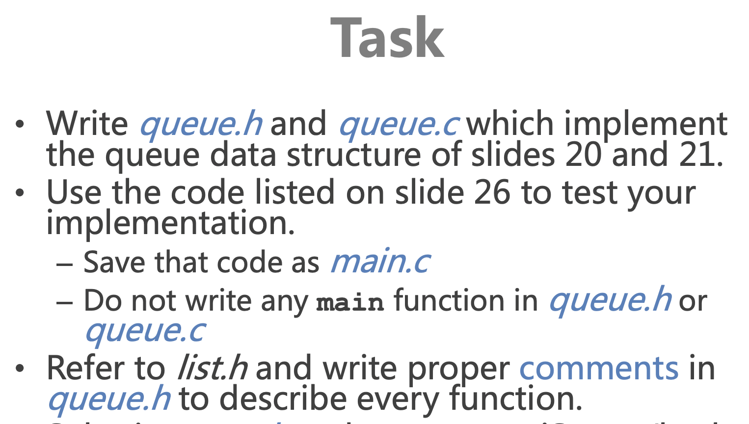 Solved Task Write queue.h and queue.c which implement the | Chegg.com