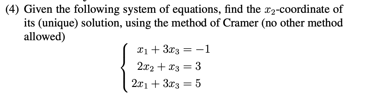 Solved (4) Given the following system of equations, find the | Chegg.com