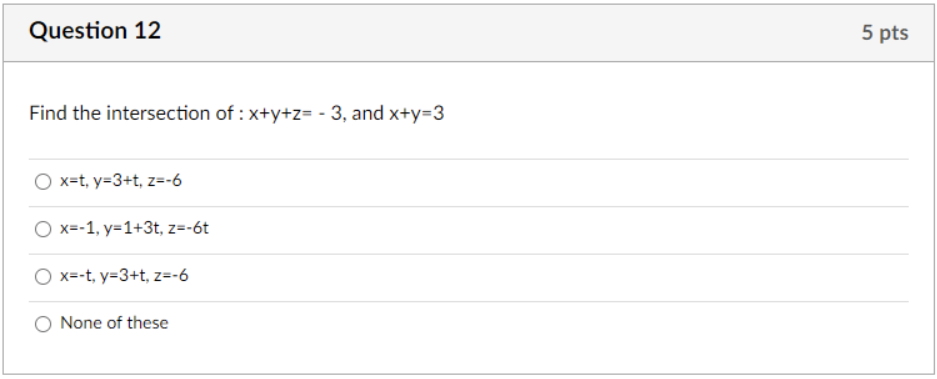 Solved Find the intersection of : x+y+z=−3, and x+y=3 | Chegg.com